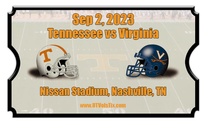 Tennessee Volunteers vs Virginia Cavaliers Football Tickets | 09/02/23 Tennessee Volunteers vs Virginia Cavaliers Football Tickets | 09/02/23